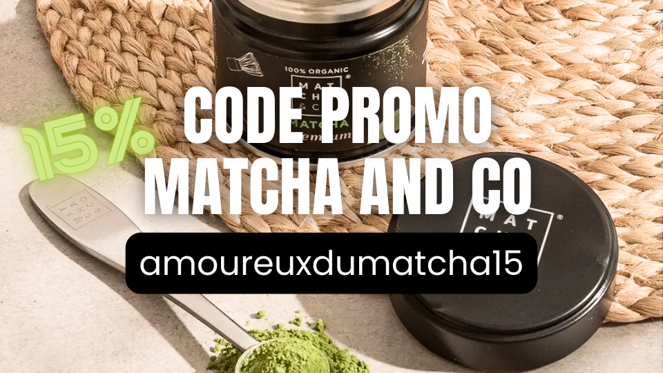 Code Promo Matcha And Co : 15% de réduction aout 2025
